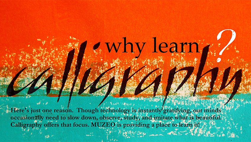 Calligraphy Series II Class Start – Muzeo Museum and Cultural Center