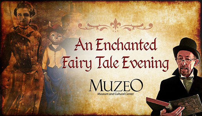 An Enchanted Fairy Tale Evening - Muzeo Museum and Cultural Center