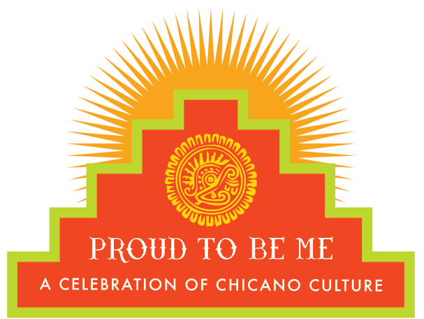 Proud To Be Me – A Celebration of Chicano Culture - Muzeo Museum and ...