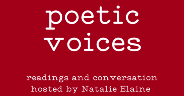 Poetic Voices: Readings and Conversation hosted by Natalie Elaine ...