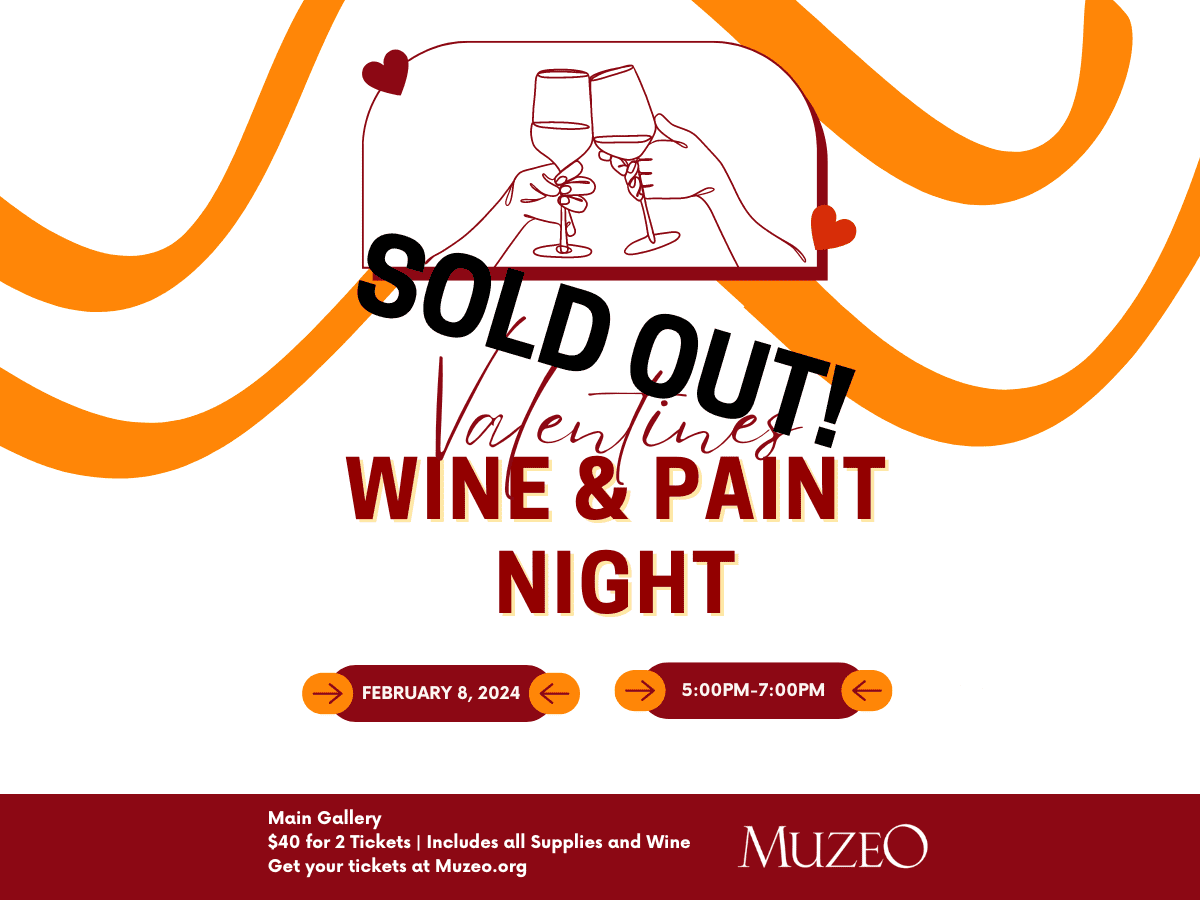 Valentines Wine and Paint Night - Muzeo Museum and Cultural Center
