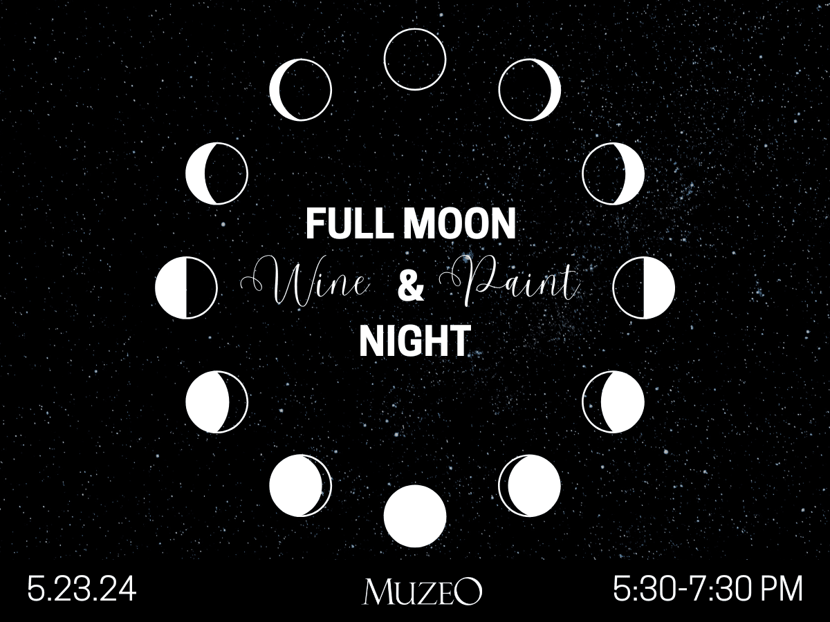 Full Moon Wine & Paint - Muzeo Museum and Cultural Center