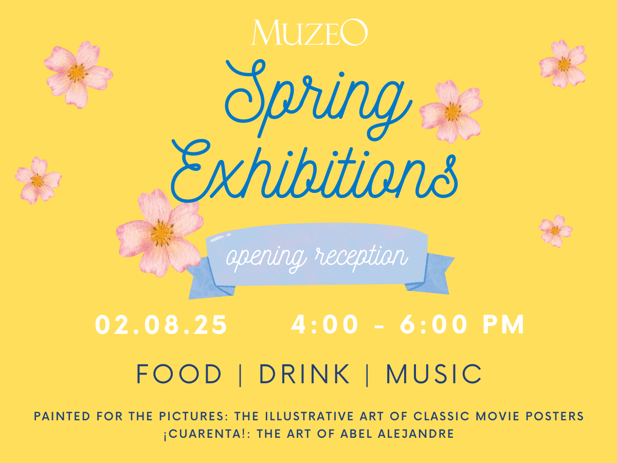 Spring Exhibitions Opening Reception - Muzeo Museum and Cultural Center