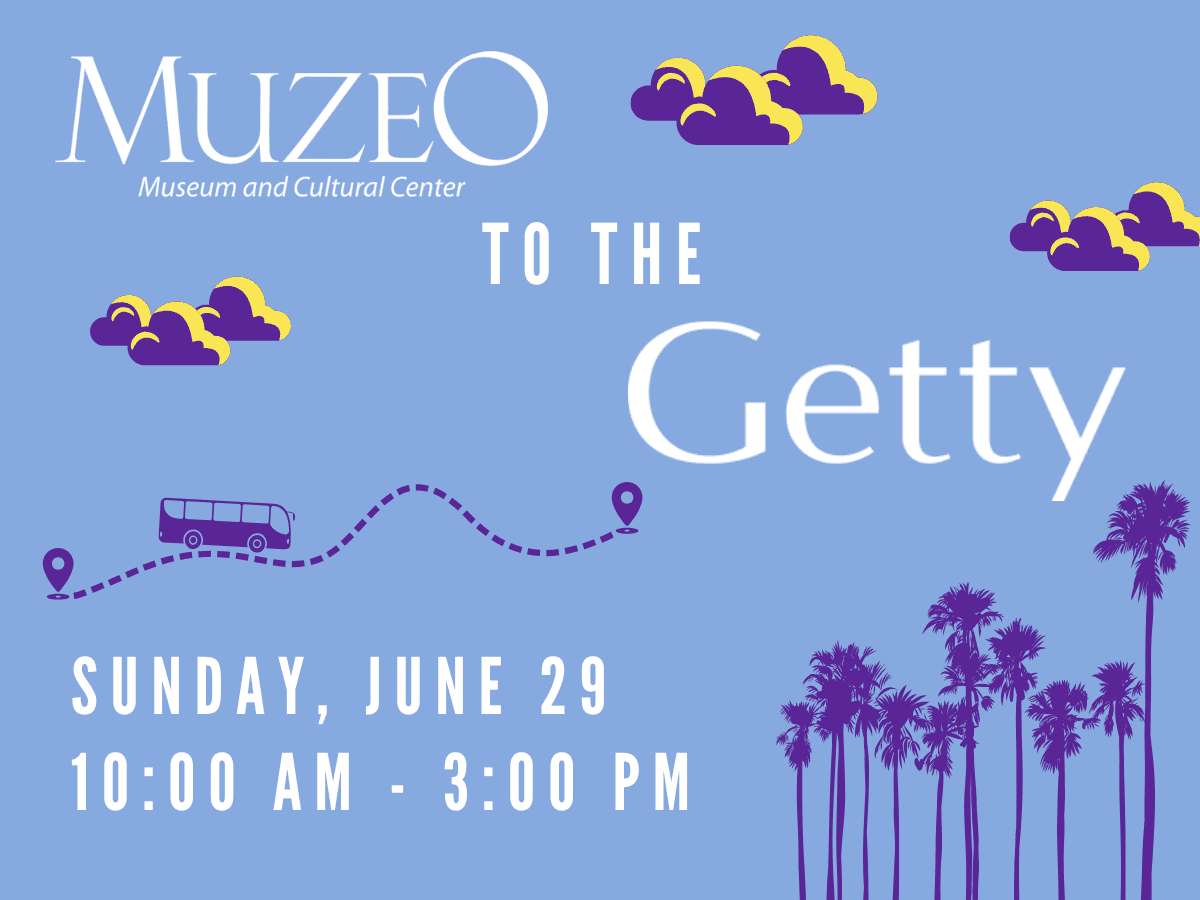 Muzeo to the Getty Center - Muzeo Museum and Cultural Center
