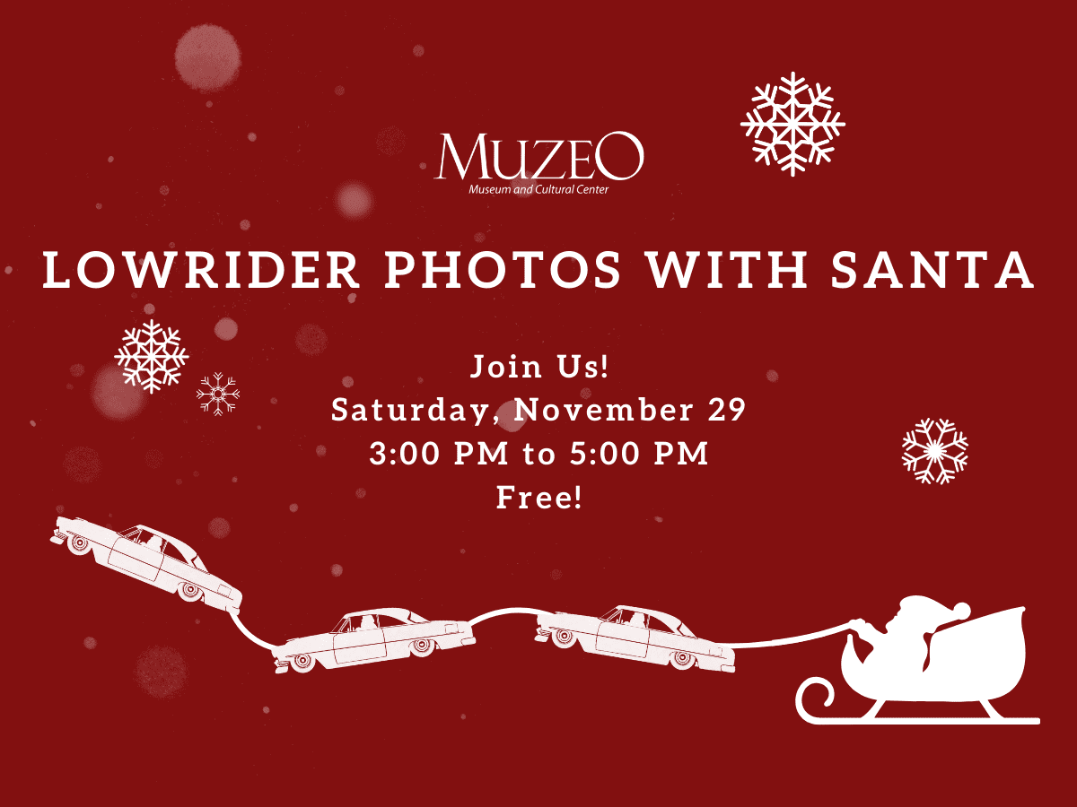 Lowrider Photos With Santa *SOLD OUT* - Muzeo Museum and Cultural Center